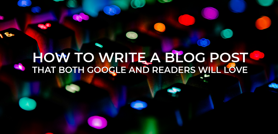 REQ | How to Write a Blog Post that Both Google and Readers will Love