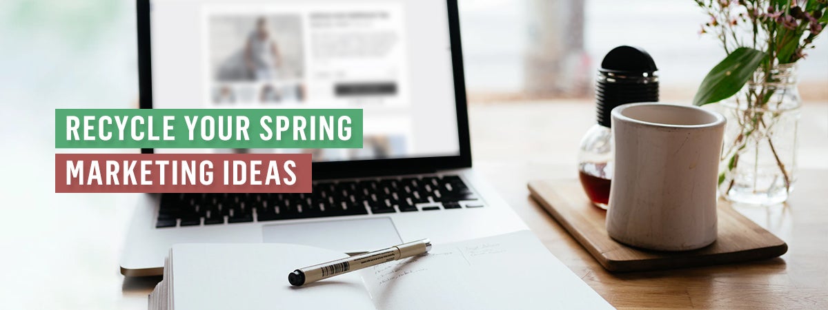 REQ | How to Recycle Your Spring Marketing Ideas