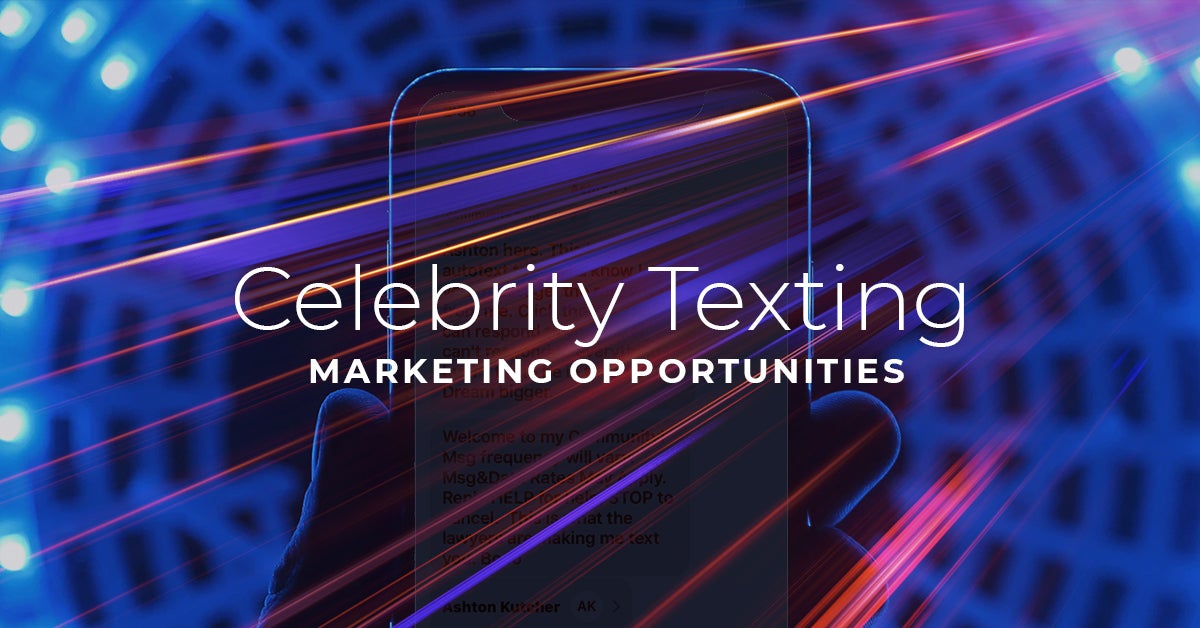 REQ | Celebrity Texting Marketing Opportunities