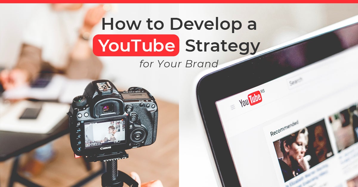 REQ | How to Develop a YouTube Strategy for Your Brand
