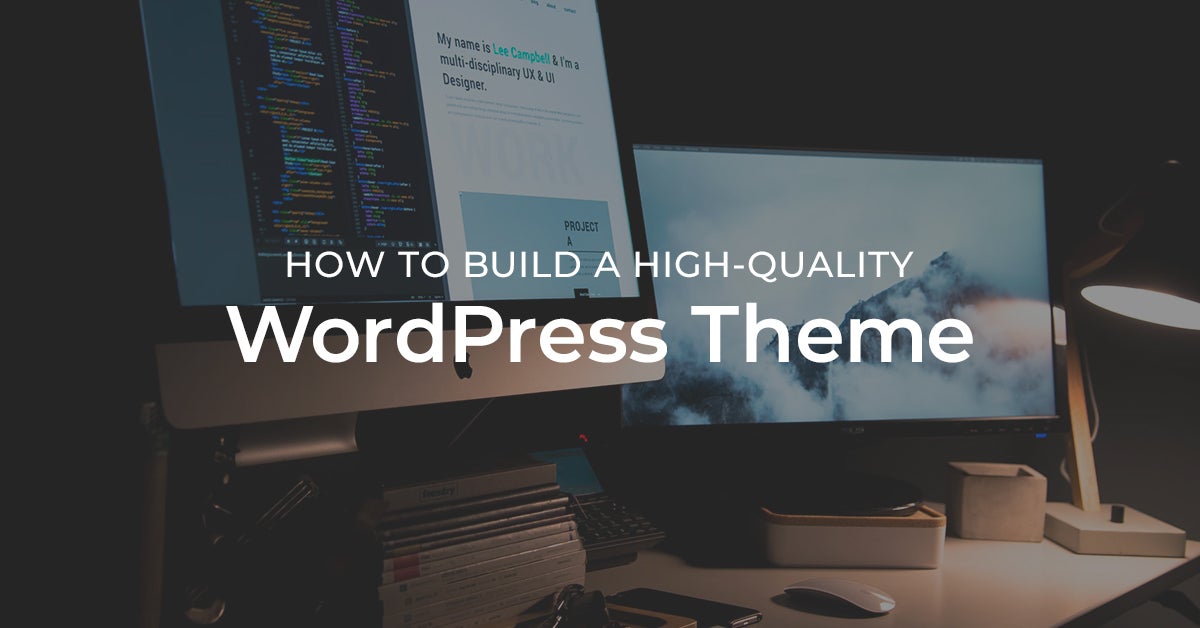 REQ | Designing Resilient Custom WorldPress Themes For 2020 & Beyond