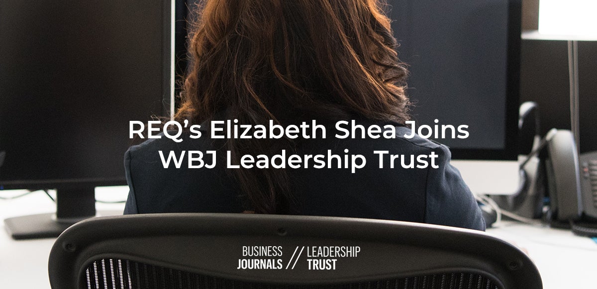 REQ | Elizabeth Shea Joins Washington Business Journal Leadership Trust